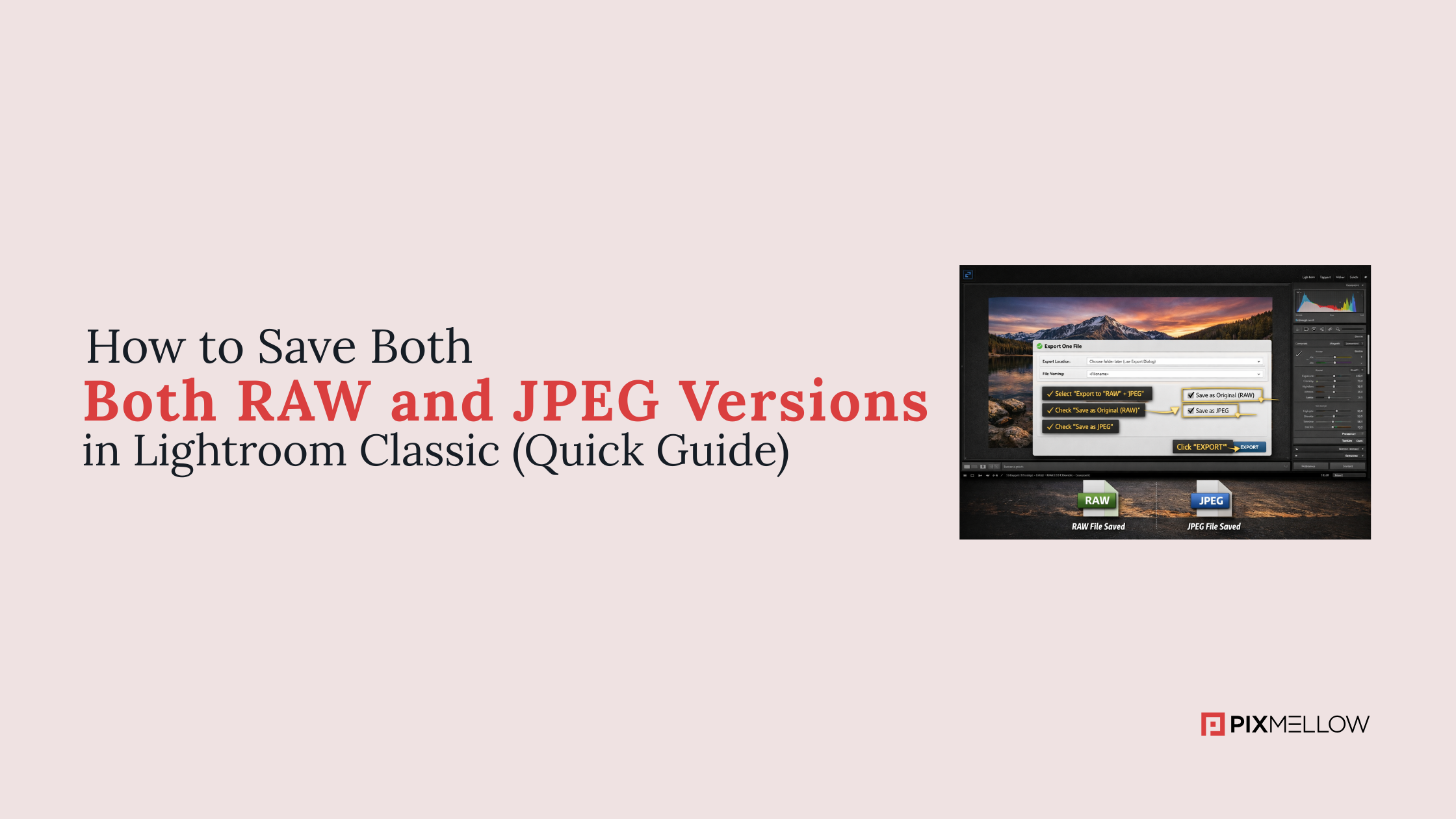 How to Save RAW and JPEG in Lightroom Classic (Quick Guide) – Pixmellow