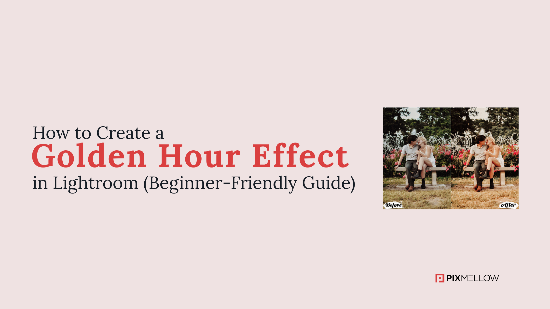 Create a Golden Hour Effect in Lightroom with Easy Edits – Pixmellow