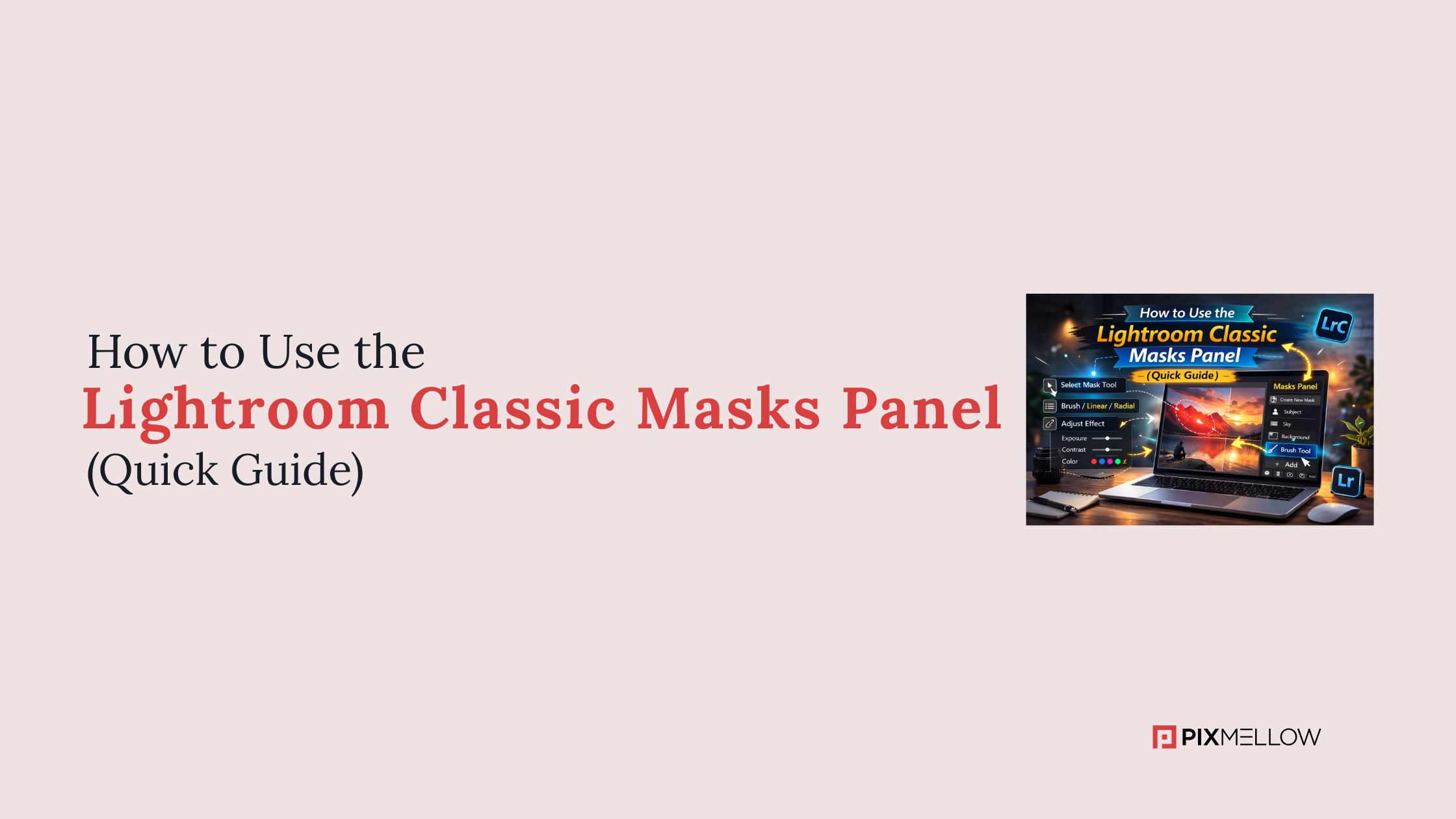 Lightroom Classic Masks Panel Guide Simple Steps for Precise Selective ...